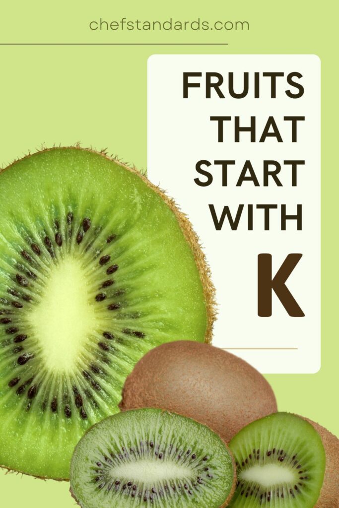 25 Fruits That Start With K (From Kiwi To Kokoneos!)