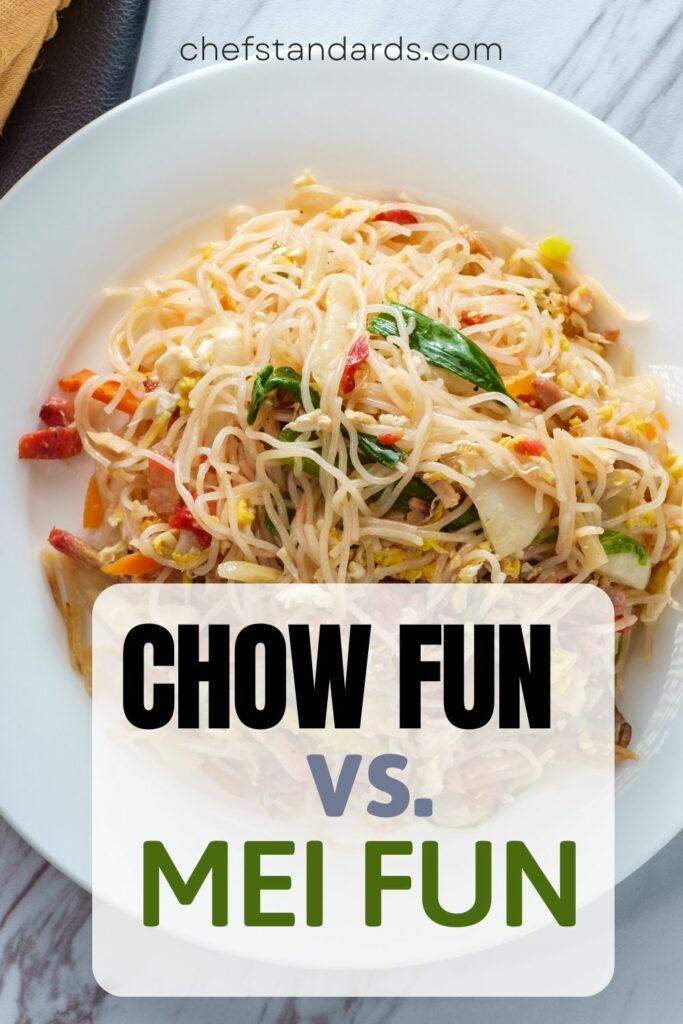 5 Important Differences Between Chow Fun And Mei Fun