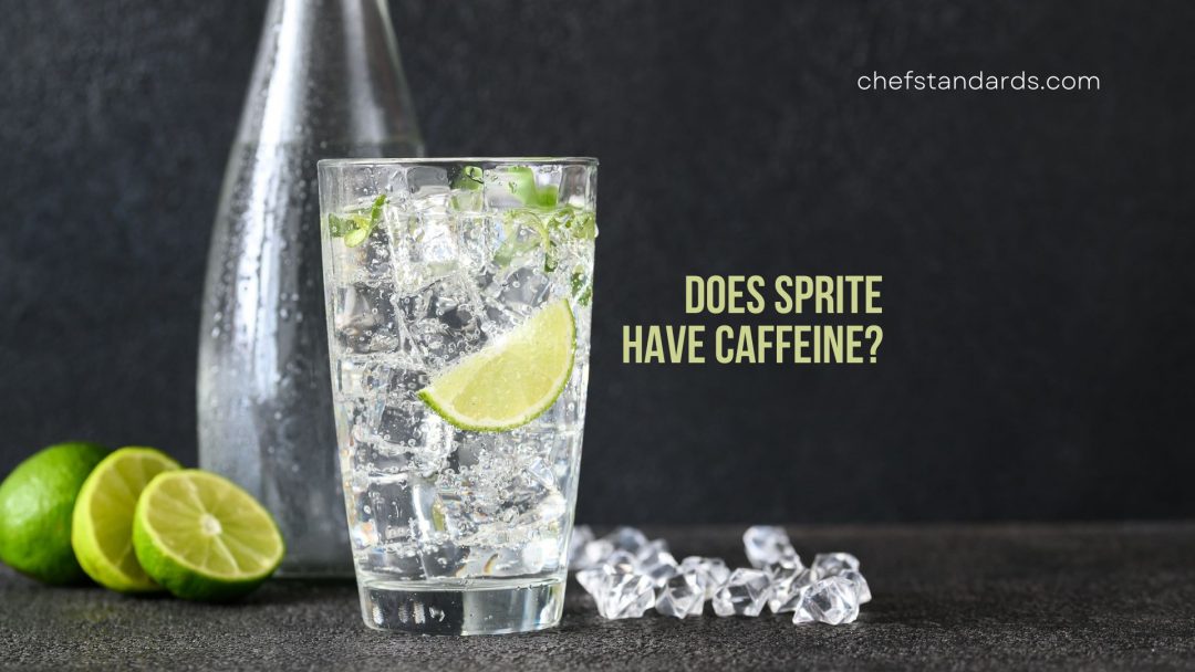 Does Sprite Have Caffeine? Sprite Caffeine Content