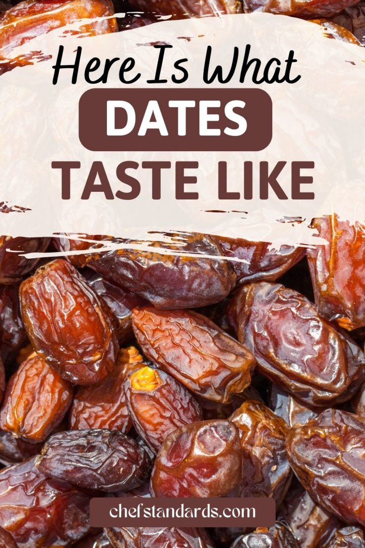 What Do Dates Taste Like? 3 Ways Of Describing