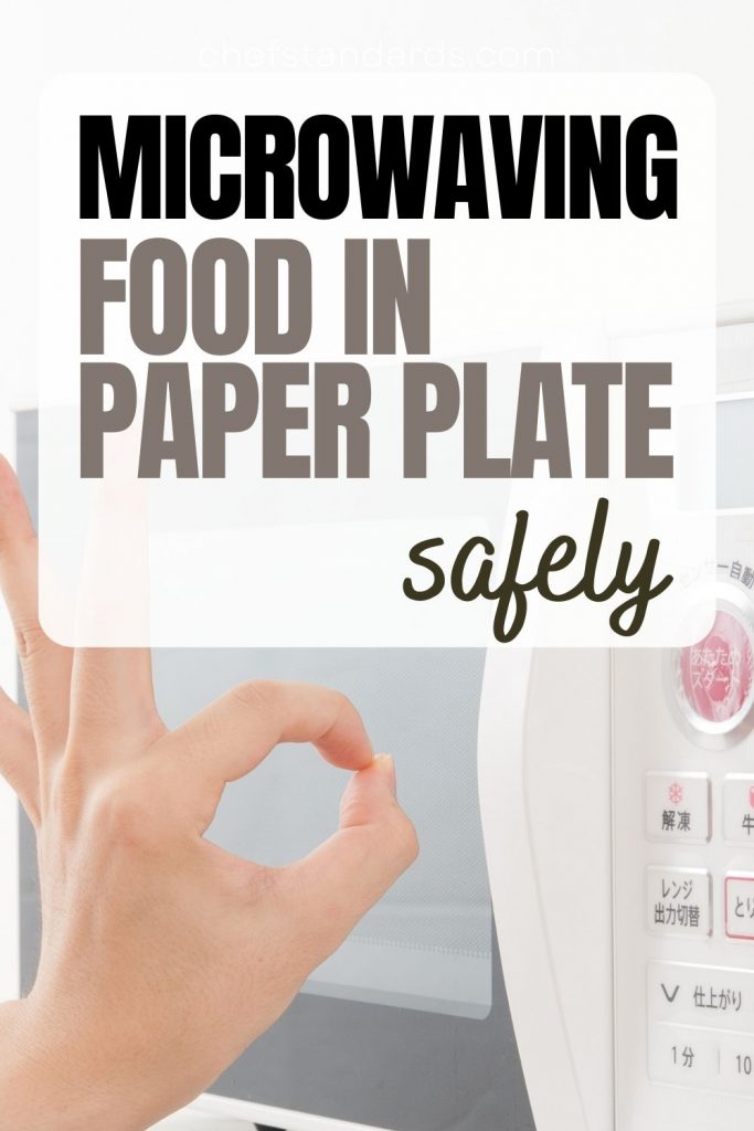 Can You Microwave Paper Plates And Keep Things Safe?