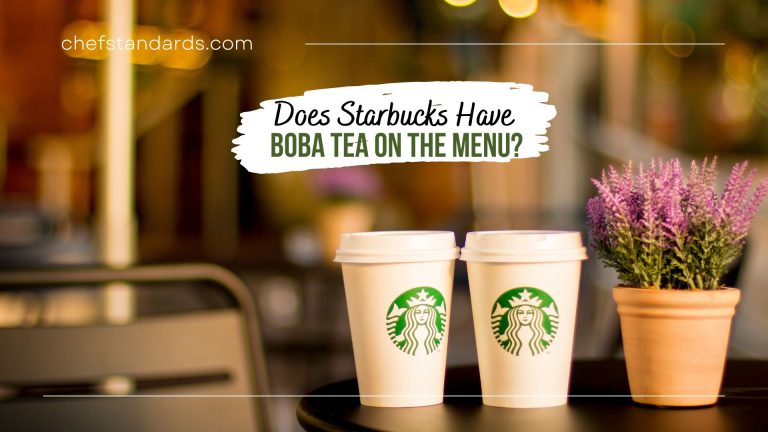 Does Starbucks Have Boba Or Bubble Tea On Their Menu?