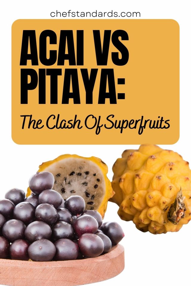 Acai Vs Pitaya: The Ultimate Showdown Of Two Superfoods